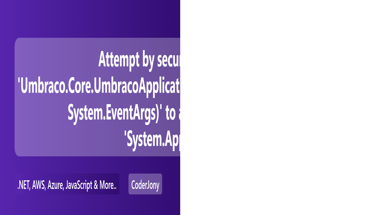 CoderJony - Attempt by security transparent method 'Umbraco.Core.UmbracoApplicationBase ...